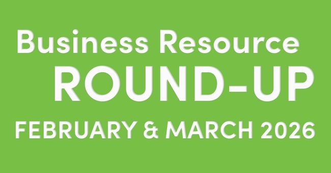 February and March 2026 Business Resource Round-Up